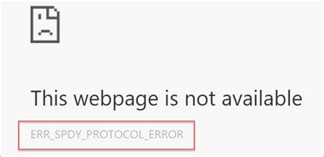 How To Fix Err Spdy Protocol Error In Chrome