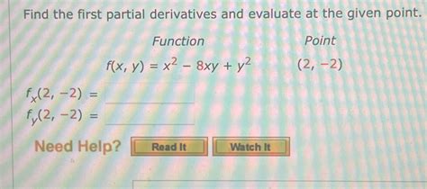 solved find the first partial derivatives and evaluate at