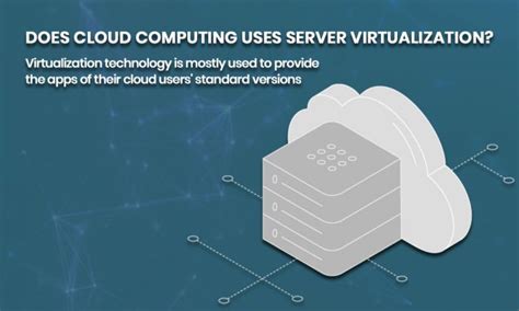 Learn Does Cloud Computing Uses Server Virtualization