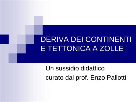 PDF DERIVA DEI CONTINENTI E TETTONICA A ZOLLE A Zolle PdfWegener