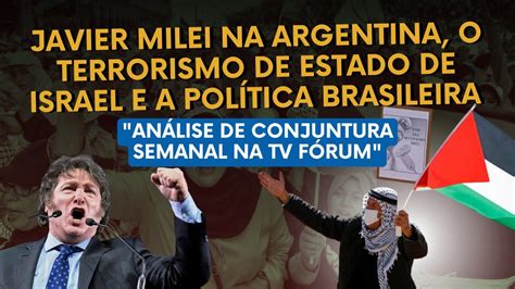 Javier Milei Na Argentina O Terrorismo De Estado De Israel E A