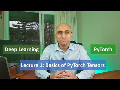 Deep Learning With Pytorch Lecture Basics Of Pytorch Tensors