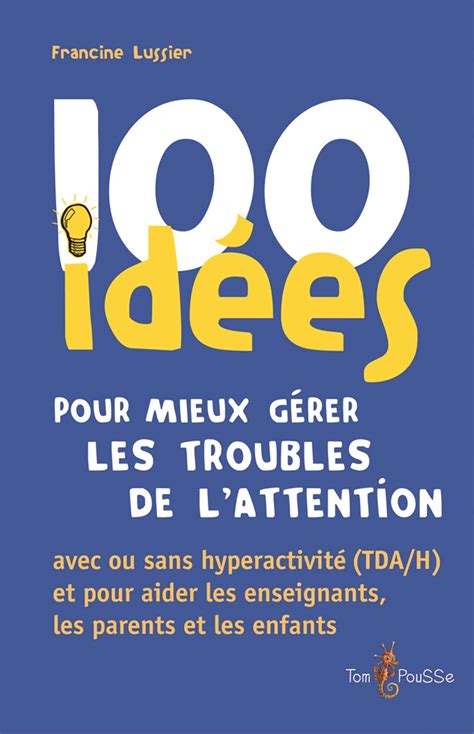 10 Solutions Pratiques Pour S Organiser Avec Un Trouble De L Attention TDA