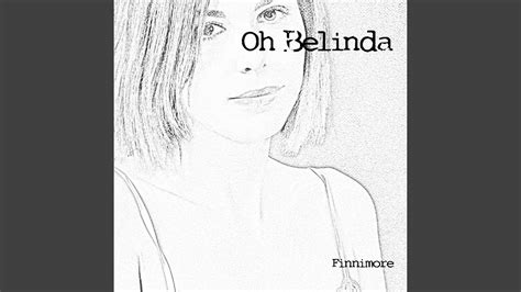 Oh Belinda Youtube