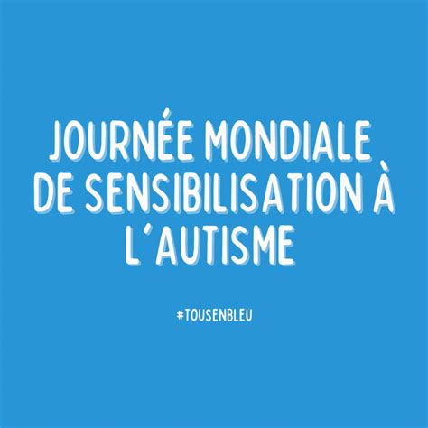 Journée mondiale de sensibilisation à l autisme Les Petits Pas