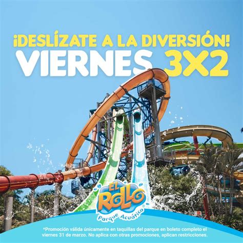 3x2 en el Rollo parque acuático este viernes 31 de marzo