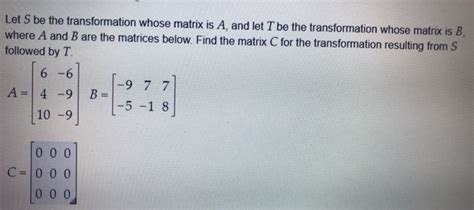 solved let s be the transformation whose matrix is a and