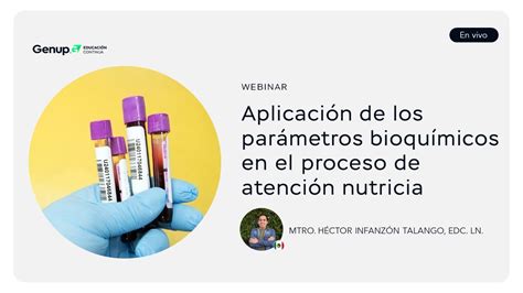 Webinar Aplicación de los parámetros bioquímicos en el proceso de