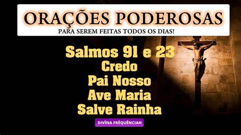 Orações Poderosas Salmo 91 Salmo 23 Credo Pai Nosso Ave Maria