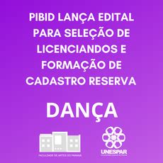 PIBID lança edital para seleção de bolsistas licenciandos em Dança e