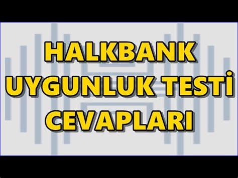 Halkbank Uygunluk Testi Nasıl Yapılır Halk Bankası Yatırım Uygunluk