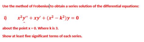 solved use the method of frobenius to obtain a series