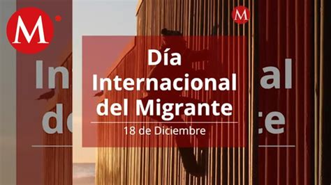 18 de diciembre Día Internacional del Migrante YouTube