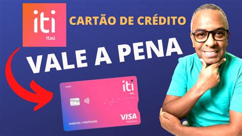 CONTA DIGITAL ITI ITAÚ CARTÃO DE CRÉDITO SEM ANUIDADE VALE A PENA