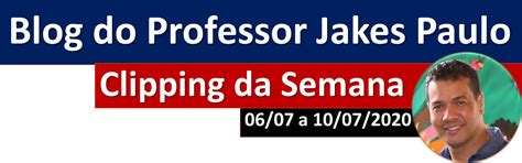 Blog do Professor Jakes Paulo CLIPPING DE NOTÍCIAS O ACONTECEU NESTA