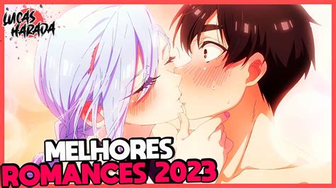 OS 20 MELHORES ANIMES DE ROMANCE DE 2023 YouTube
