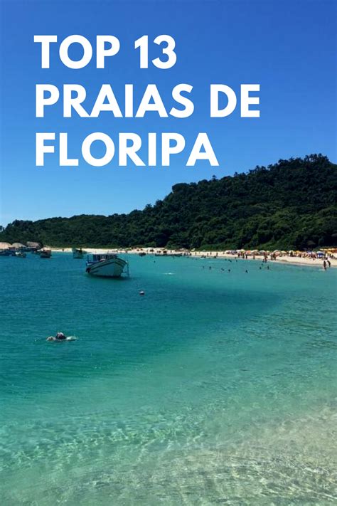 13 Melhores Praias de Florianópolis SC para Visitar Já Praias de