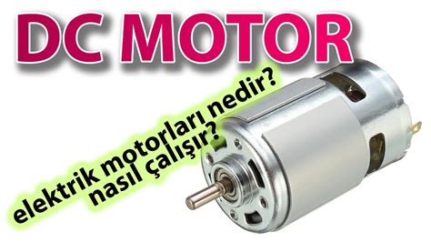 DC Motor nedir Nasıl çalışır YouTube