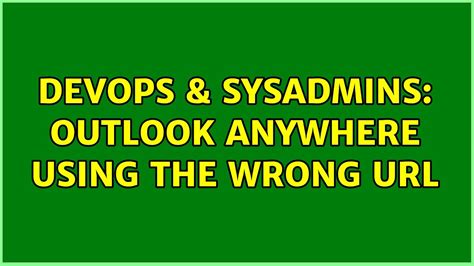 DevOps SysAdmins Outlook Anywhere Using The Wrong YouTube