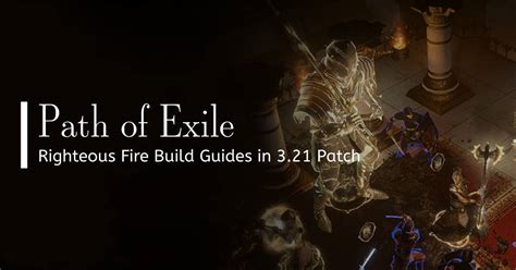 Path Of Exile Righteous Fire Build Guides In Patch