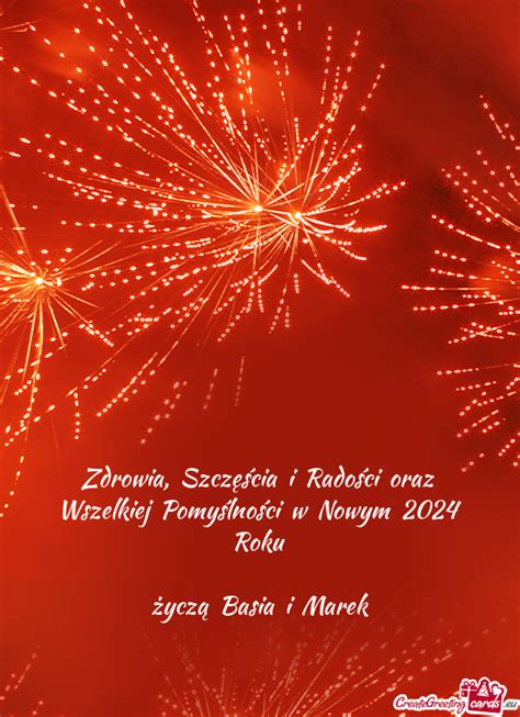 Zdrowia Szczęścia i Radości oraz Wszelkiej Pomyślności w Nowym 2024
