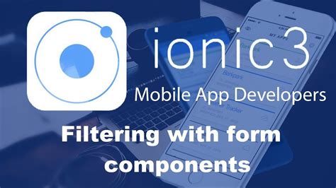 ionic 3 tutorials 33 filtering with form components youtube