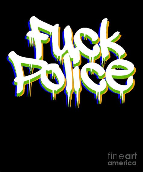 Hip Hop Graffiti Artist Fuck Police Spray Paint Typography Painter