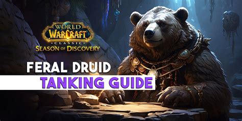 Feral Druid PvE Tank Guide WoW Classic Season Of Discovery