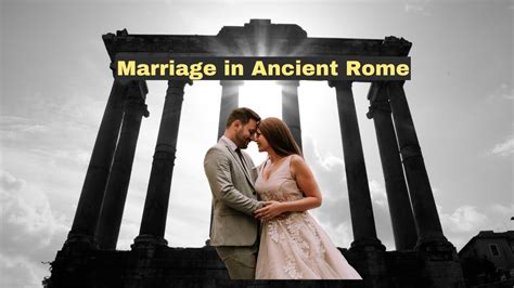 Marriage In Ancient Rome A Glimpse Into The Past YouTube