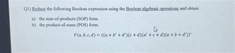 solved q1 reduce the following boolean expression using the