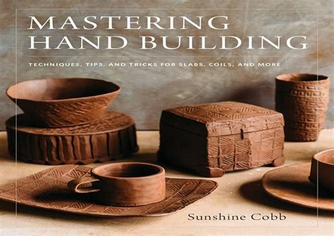 PPT PDF Mastering Hand Building Techniques Tips And Tricks For