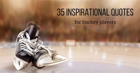 Inspirational Ice Hockey Quotes And Funny Ones Hockey Quotes