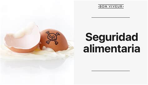 Seguridad Alimentaria Consejos Y Trucos Que Debes Saber