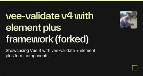Vee Validate V4 With Element Plus Framework Forked Codesandbox