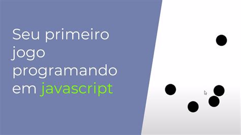 Como Criar Um Jogo Em Javascript Para Iniciantes JavaScript Para