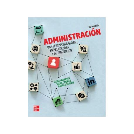 Libro ADMINISTRACION Una Perspectiva Global Emprendedora Y De