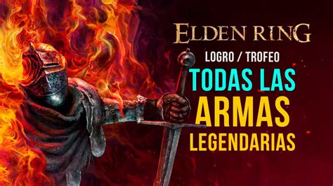 Perdible Elden Ring Las Mejores Armas Todas Las Armas Legendarias