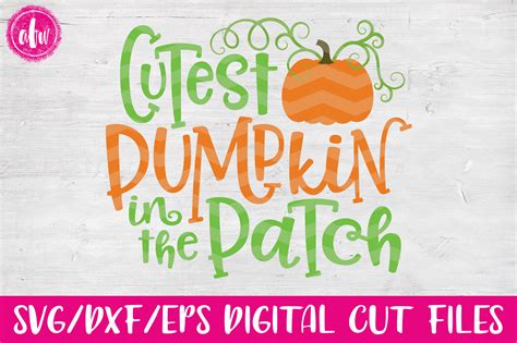 Cutest Pumpkin In The Patch SVG DXF EPS Cut Files