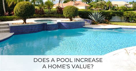 Do Pools Add Home Value 4 Pool Factors That Increase Value