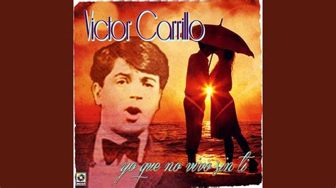 Yo Que No Vivo Sin Ti YouTube