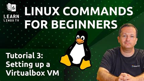 Linux Commands For Beginners 03 Setting Up A Virtualbox Virtual
