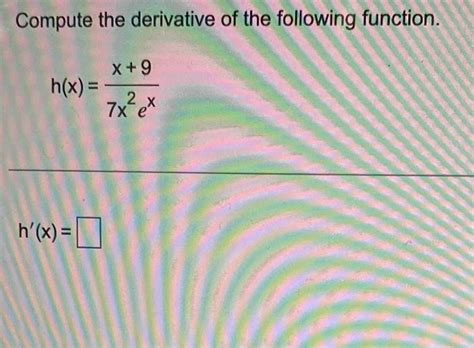 solved compute the derivative of the following function