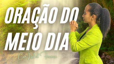 25 09 2023 ORAÇÃO DO MEIO DIA IZABEL FERREIRA YouTube