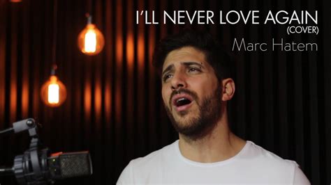 Lady Gaga I Ll Never Love Again Marc Hatem Cover A Star Is Born