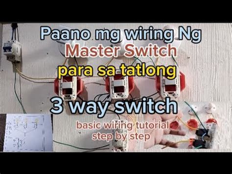 Paano Mag Wiring Ng Master Switch Para Sa Tatlong 3way Switch Basic