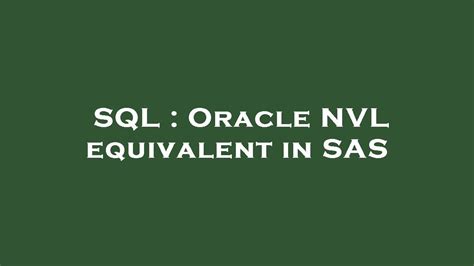 sql oracle nvl equivalent in sas youtube