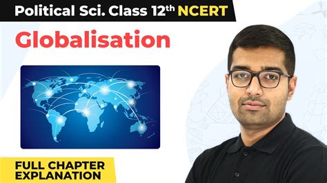 Class 12 Political Science Chapter 9 Globalisation Full Chapter