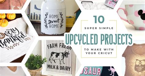 10 Upcycled Cricut Ideas That Will Blow Your Mind Cricut Upcycle