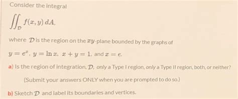 solved consider the integral 1 6 2 4 da where d is the