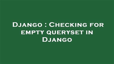 Django Checking For Empty Queryset In Django YouTube